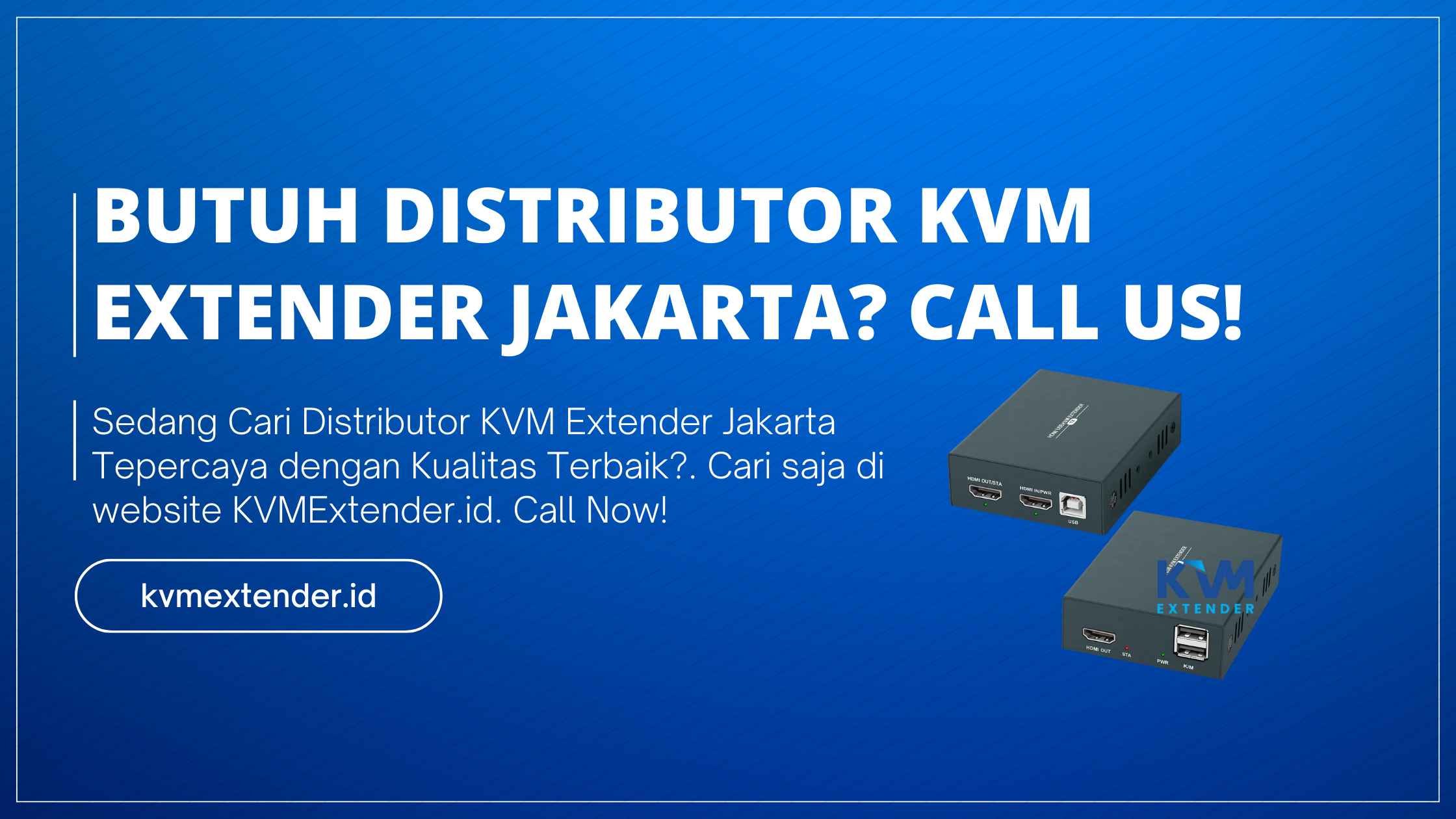 Distributor KVM Extender Jakarta Profesional, Hubungi Kami! - KVM Extender