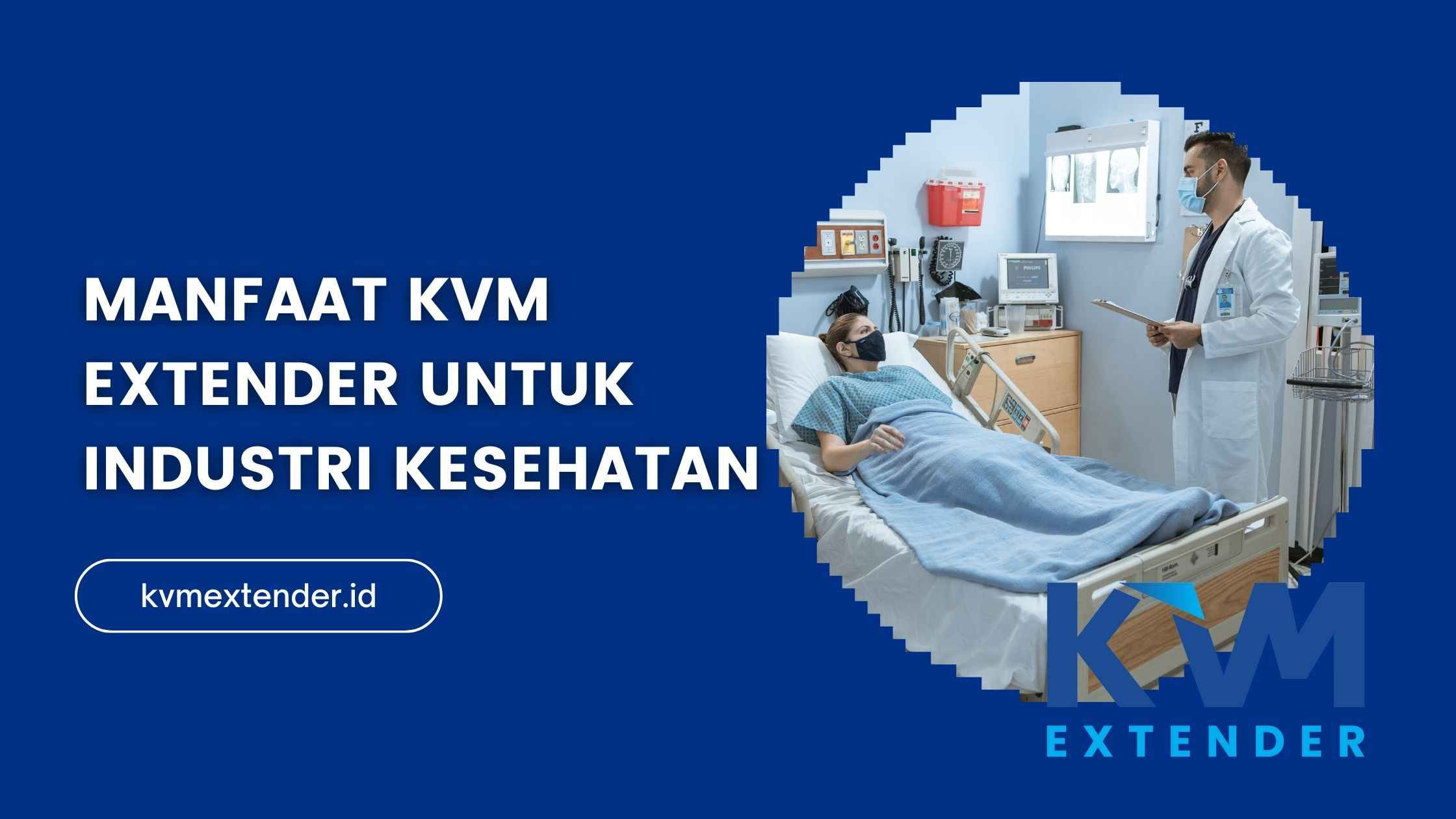KVM Extender untuk Industri Kesehatan, Ini Dia 4 Manfaatnya! - KVM Extender